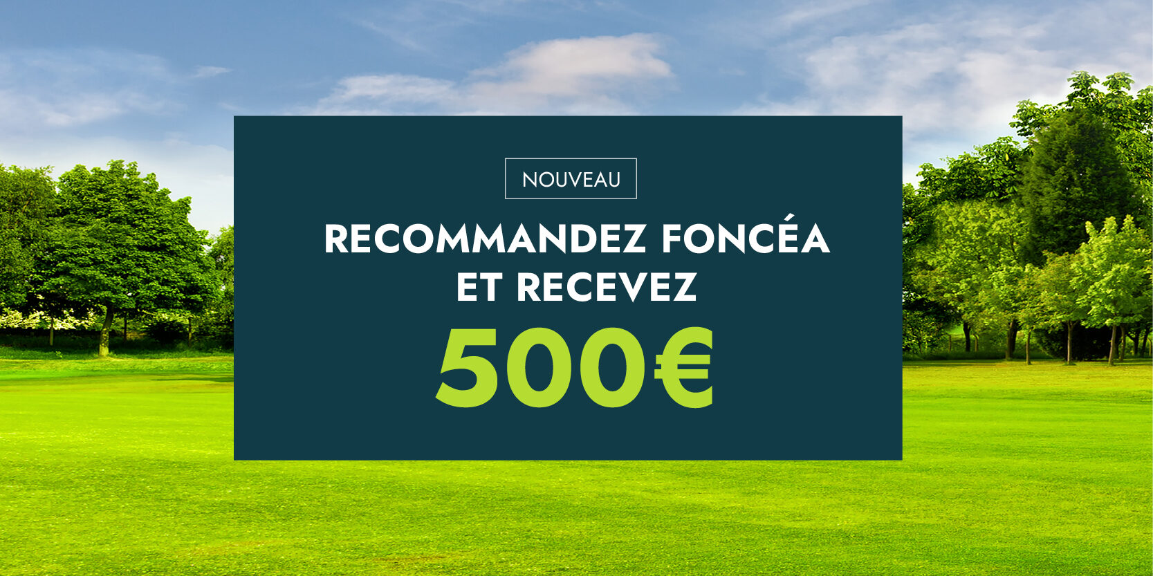 Parrainage Foncéa : une prime de 500€ pour chaque projet concrétisé par ...